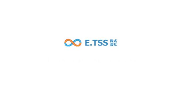E.TSS株式会社ってどんな会社？事業内容、仕事内容、働き方は？ - 仕事博士